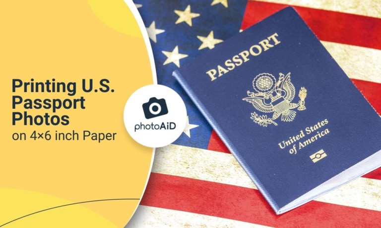 Print Your U.S. Passport Photos on 4×6 Inch Paper