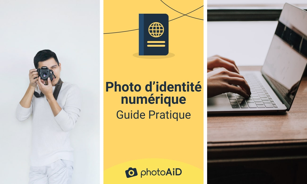 Photo d’identité numérique - Guide Pratique