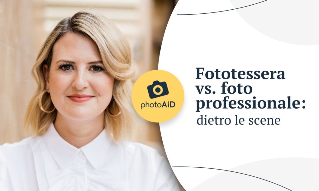 Fototessera vs. foto professionale: dietro le scene