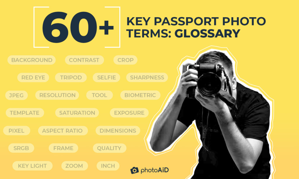 60+ Passport Photography Terms [Cheat Sheet]